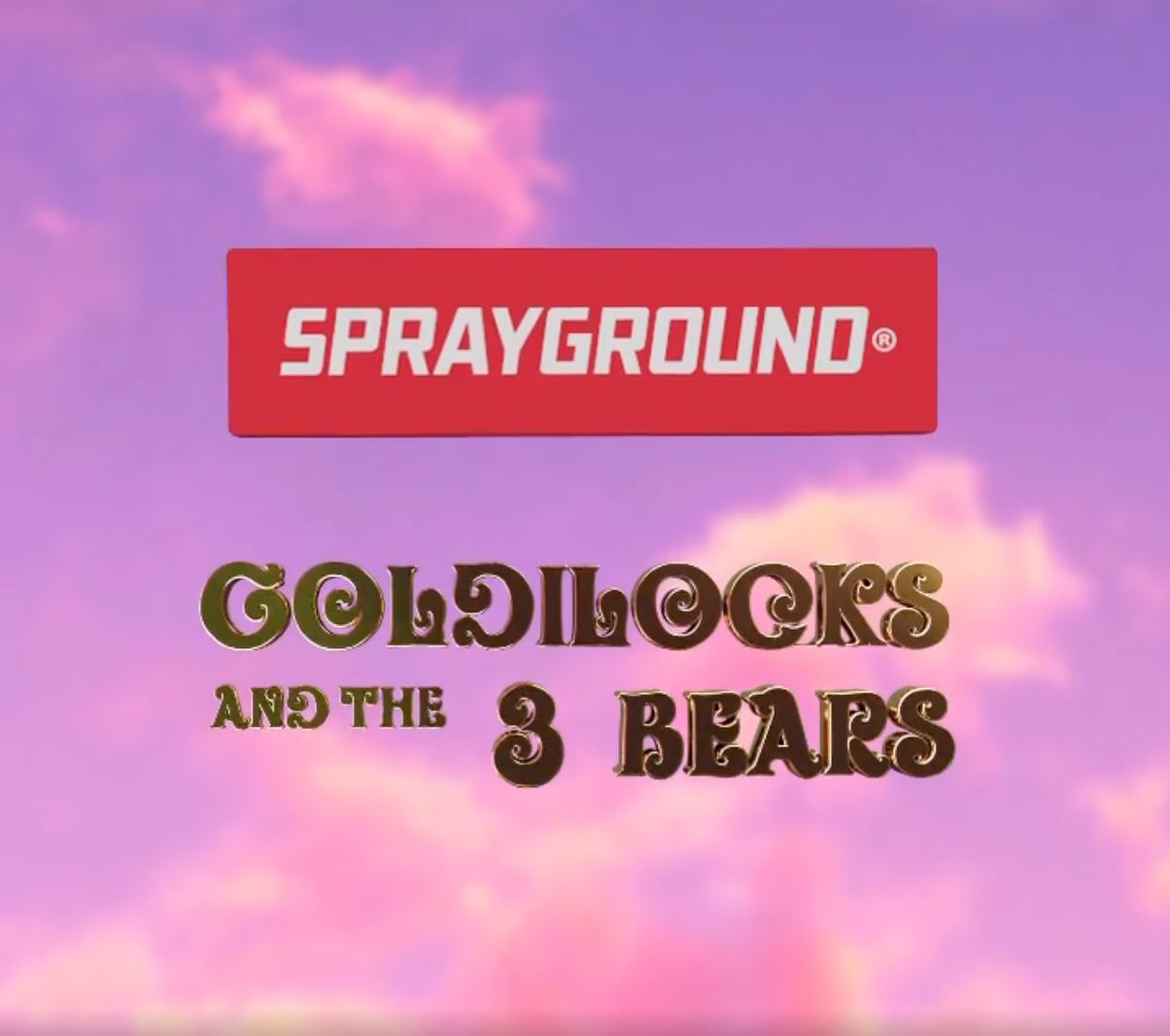 GOLDILOCKS & THE 3 MONEY BEARS! – SPRAYGROUND®